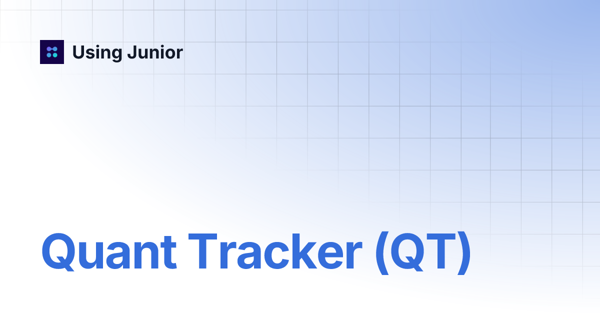 Quant Tracker (QT) | Using Junior