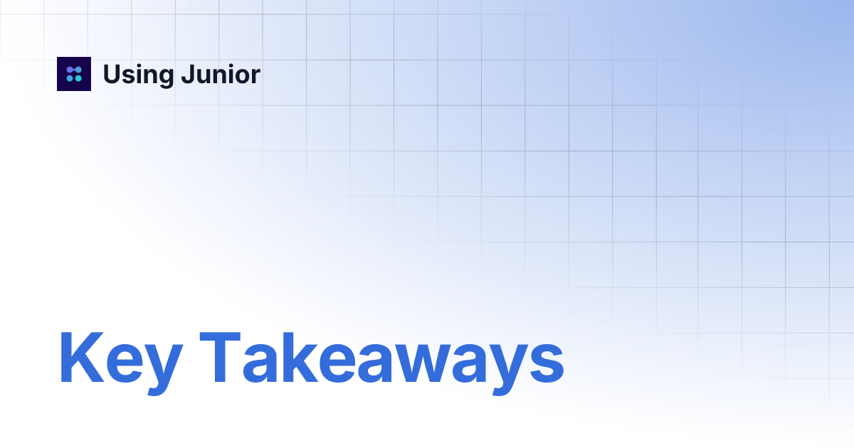 Key Takeaways | Using Junior